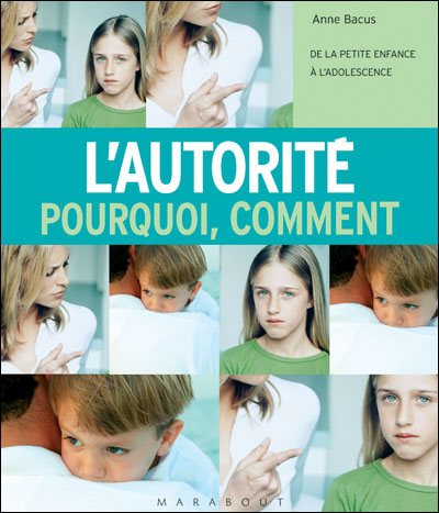 L'autorité, pourquoi, comment ? - broché - Anne Bacus - Achat Livre | fnac