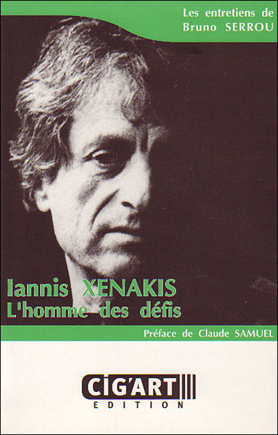 Iannis Xenakis, l'homme des défis - broché - Bruno Serrou - Achat Livre ...