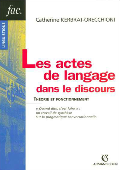 Les actes de langage dans le discours Théorie et fonctionnement ...