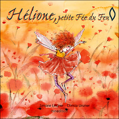 Hélione, petite fée du feu - cartonné - Christa Unzner, Simone Lindner ...