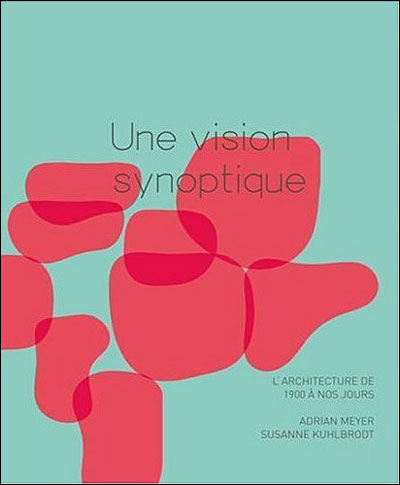 Une vision synoptique L'architecture de 1900 à nos jours - relié ...