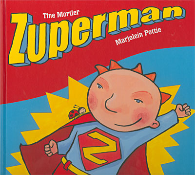Zuperman - cartonné - Tine Mortier, Marjolein Pottie - Achat Livre | fnac