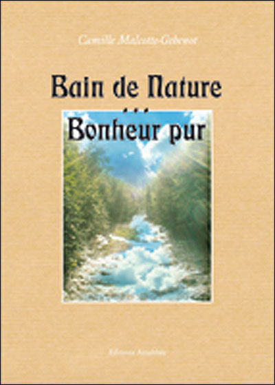 Bain de nature... bonheur pur - broché - Camille Malcotte-Gehenot - Achat Livre | fnac
