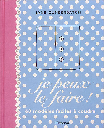 Je peux le faire 60 modèles faciles à coudre - cartonné - Jane ...