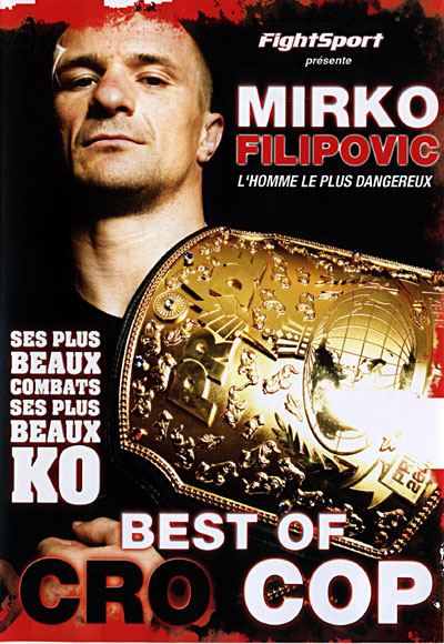 Best of Cro Cop - Mirko Filipovic - DVD Zone 2 - tous les DVD à la Fnac