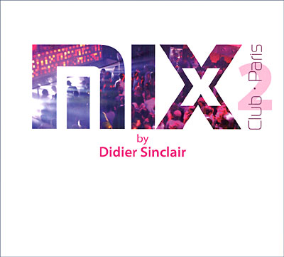 Mix club 2 - Didier Sinclair - CD album - Achat & prix | fnac