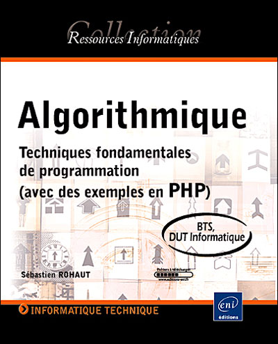 Algorithmique Techniques fondamentales de programmation - broché - Sébastien Rohaut - Achat ...