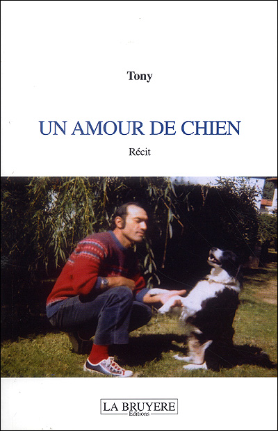 Un amour de chien - broché - Tony - Achat Livre | fnac