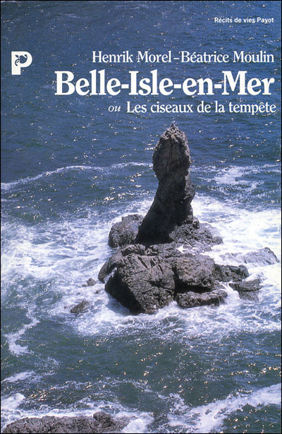 Belle-Isle-en-Mer - broché - Henrik Morel, Béatrice Moulin - Achat ...