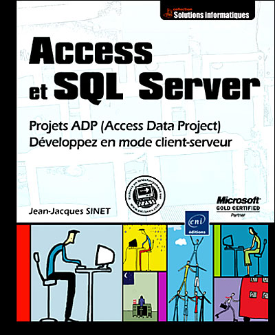 Access et SQL server Développez en mode client serveur projet - broché ...
