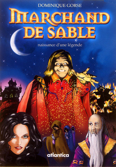 Marchand de sable, naissance d'une légende - cartonné - Dominique Gorse ...