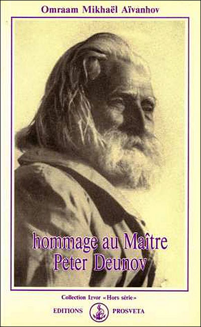 Hommage au maître Peter Deunov - Omraam Mikhaël Aïvanhov - Achat Livre ...