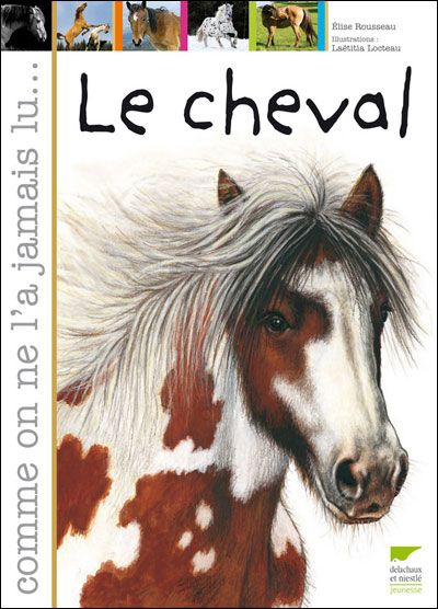 Le cheval - broché - Elise Rousseau, Laetitia Locteau - Achat Livre | fnac