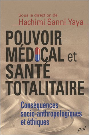 Pouvoir medical et sante totalitaire Conséquences socio ...