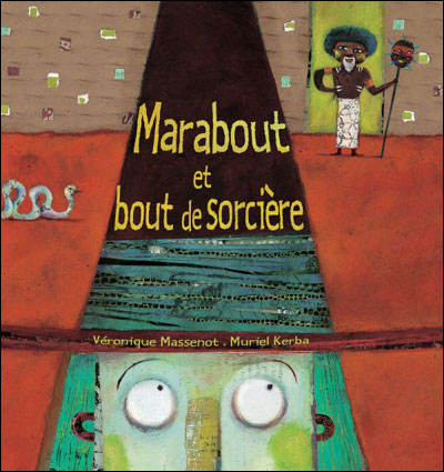 Marabout et bout d'sorcière - broché - Véronique Massenot, Muriel Kerba ...