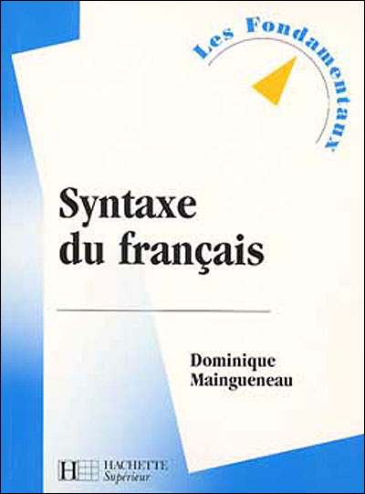 Syntaxe du francais - broché - Dominique Maingueneau - Achat Livre | fnac