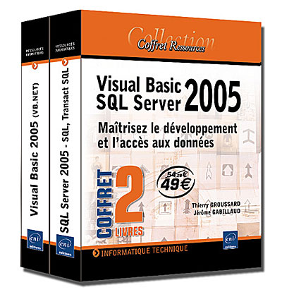 Visual Basic 2005 et SQL Server 2005 Maîtrisez le développement et l ...