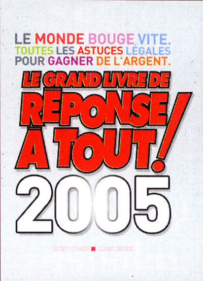 Le grand livre de réponse à tout ! Edition 2005 - cartonné - Alain ...
