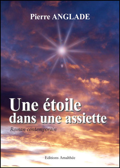 Une étoile dans une assiette - broché - Pierre Anglade - Achat Livre | fnac
