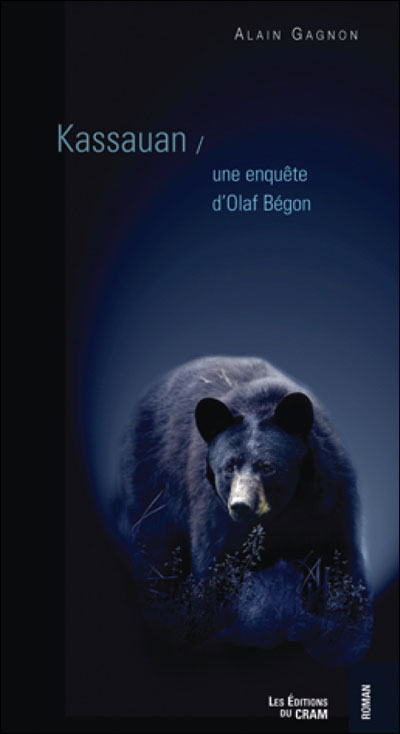 Kassauan, une enquête d'Olaf Begon - broché - Alain Gagnon - Achat ...