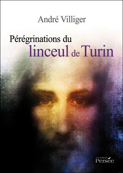 Pérégrinations du linceul de Turin - broché - André Villiger - Achat ...