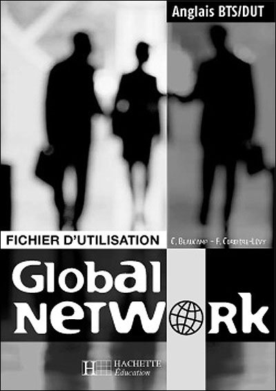 Global Network anglais BTS-DUT Fichier d'utilisation Livre du profeseur - broché - Catherine ...