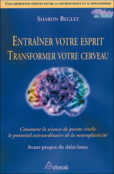 Entraîner votre esprit, transformer votre cerveau - broché - Sharon ...