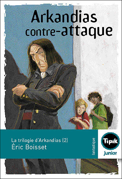 La trilogie d'Arkandias - Tome 2 - Arkandias contre-attaque - Eric ...