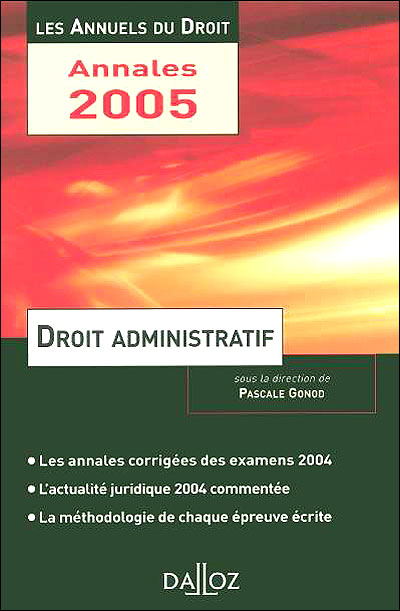 Droit administratif 2005 L'essentiel de l'actualité juridique, méthodes ...