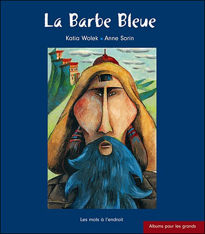 La barbe bleue - broché - Katia Wolek, Anne Sorin - Achat Livre | fnac