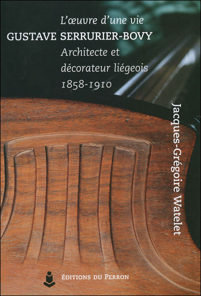 Gustave Serrurier-Bovy Architecte et décorateur liégeois 1858-1910 ...