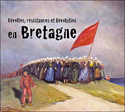 Révoltes résistances et révolution en Bretagne - Bretagne - CD album ...