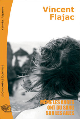 Même les anges ont du sang sur les ailes - broché - Vincent Flajac ...
