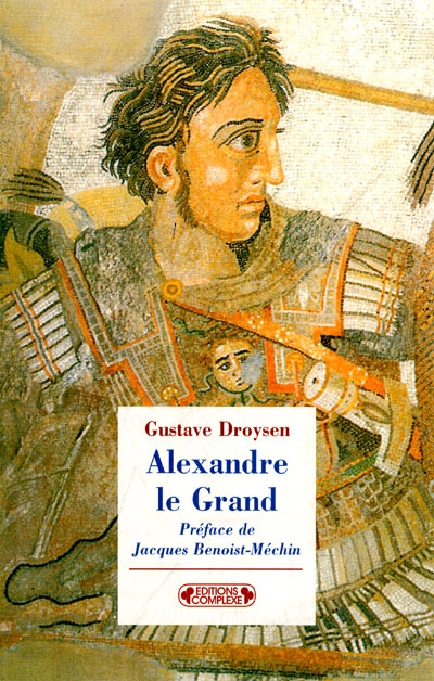 Alexandre le Grand - Poche - Johann Gustav Droysen, Jacques Benoist ...