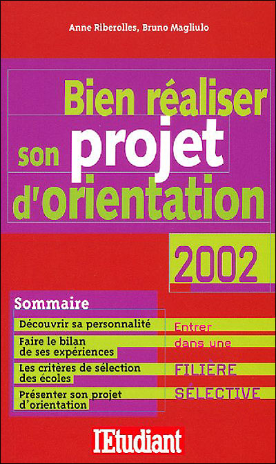 Bien réaliser son projet d'orientation Tome 305 - broché - Bruno Magliulo, Anne Riberolles ...
