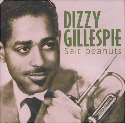 Salt peanuts - Dizzy Gillespie - CD album - Achat & prix | fnac
