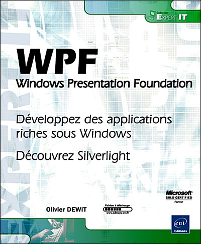 WPF Windows Presentation Foundation Développez des applicatications - broché - Olivier Dewit ...