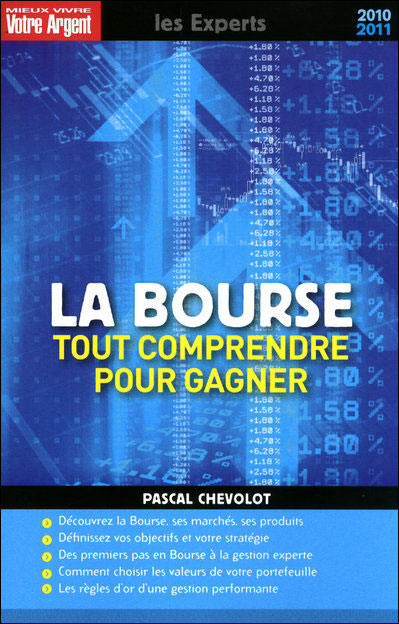 La bourse - Tout comprendre pour gagner 2010-2011 Tout comprendre pour ...