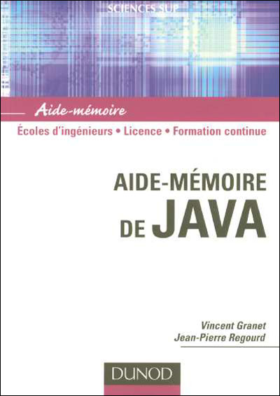 Aide-mémoire de Java - broché - Vincent Granet, Jean-Pierre Regourd - Achat Livre | fnac