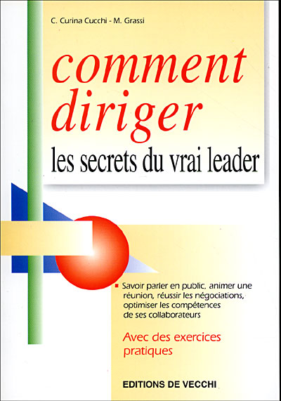 Comment diriger Les secrets du vrai leader - broché - Carla Curina ...