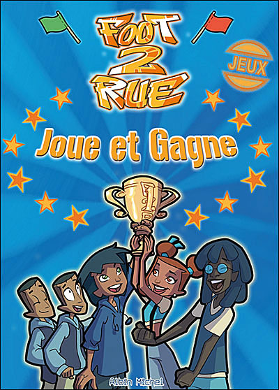 Foot 2 Rue - Foot 2 rue joue et gagne coloriages jeux - Collectif ...