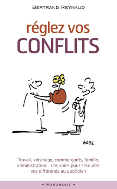 Réglez vos conflits - Poche - Bertrand Reynaud - Achat Livre | fnac Réglez vos conflits - Poche - Bertrand Reynaud - Achat Livre | fnac