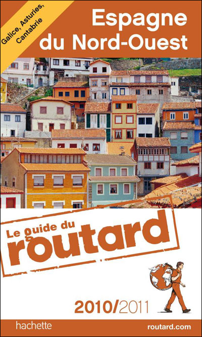 Le Routard Espagne du nord ouest Edition 2010/2011 - broché - Collectif ...