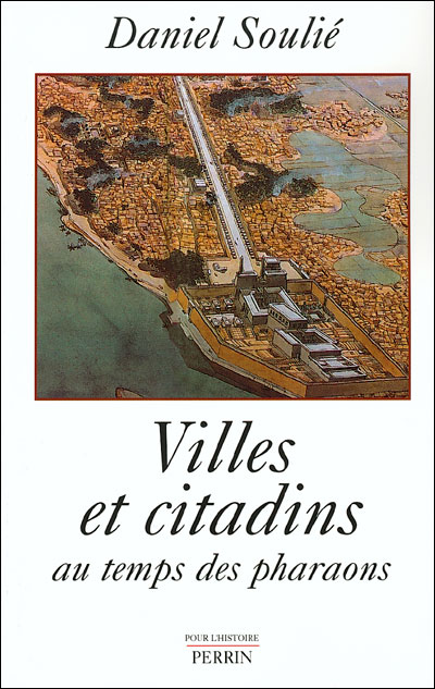Villes et citadins au temps des pharaons - broché - Daniel Soulié ...