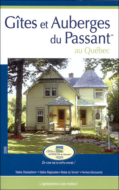 Gîtes et auberges du passant au Québec Edition 2006 - broché ...