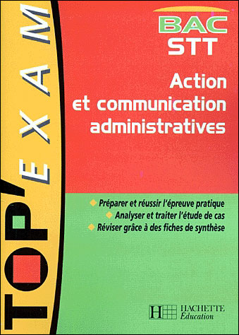 Top'exam Bac Action et communication administratives Term STT - broché - Valérie Schneider ...