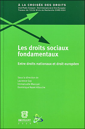 Les Droits sociaux fondamenteaux Entre droits nationaux et droit ...