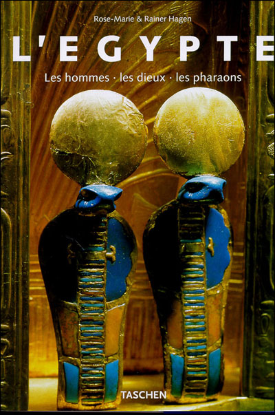 Egypte Les hommes les dieux les pharaons - relié - Rainer Hagen, Rose ...