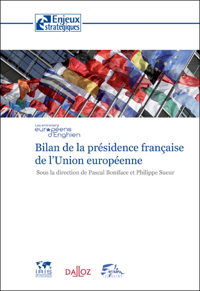Bilan de la présidence française de l'Union européenne Les entretiens ...