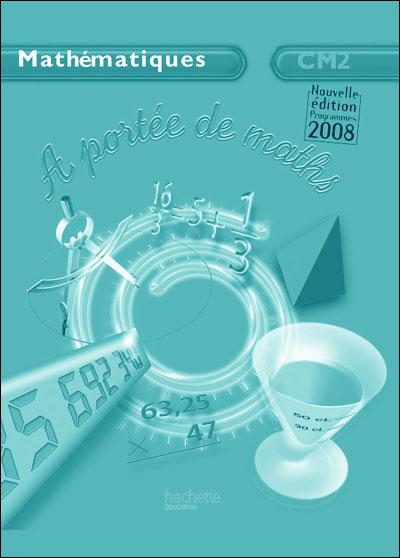 A portée de maths CM2 - Guide pédagogique - Ed.2009 Livre du professeur ...